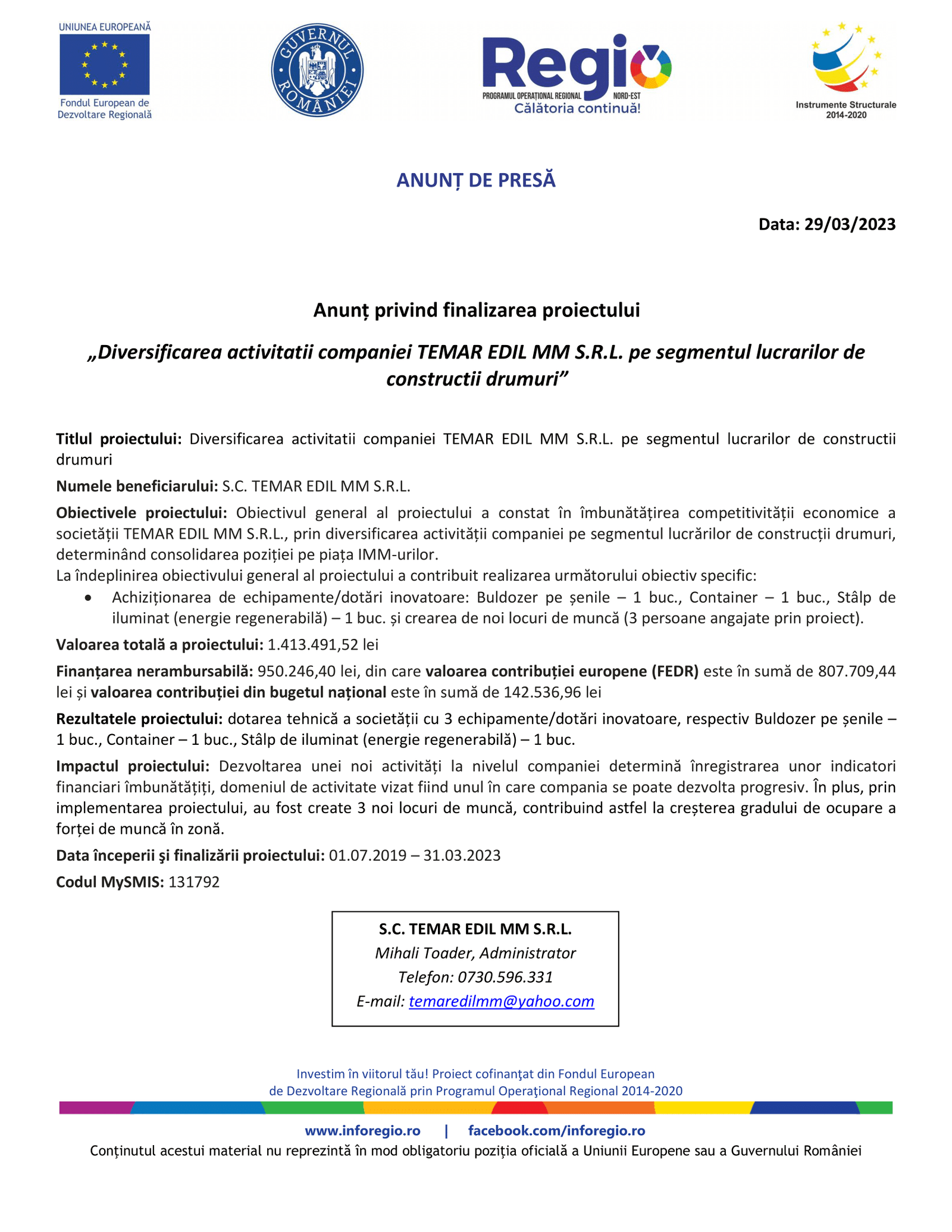 Anunț privind finalizarea proiectului „Diversificarea activitatii companiei TEMAR EDIL MM S.R.L ...